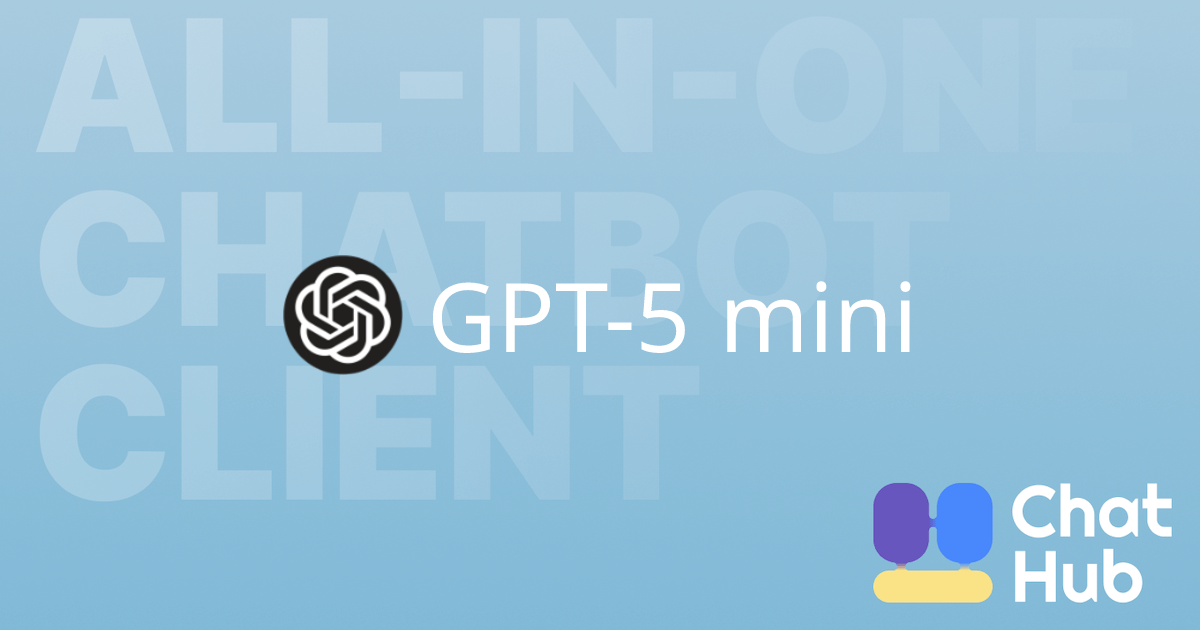GPT-5 mini Online Chat | ChatHub