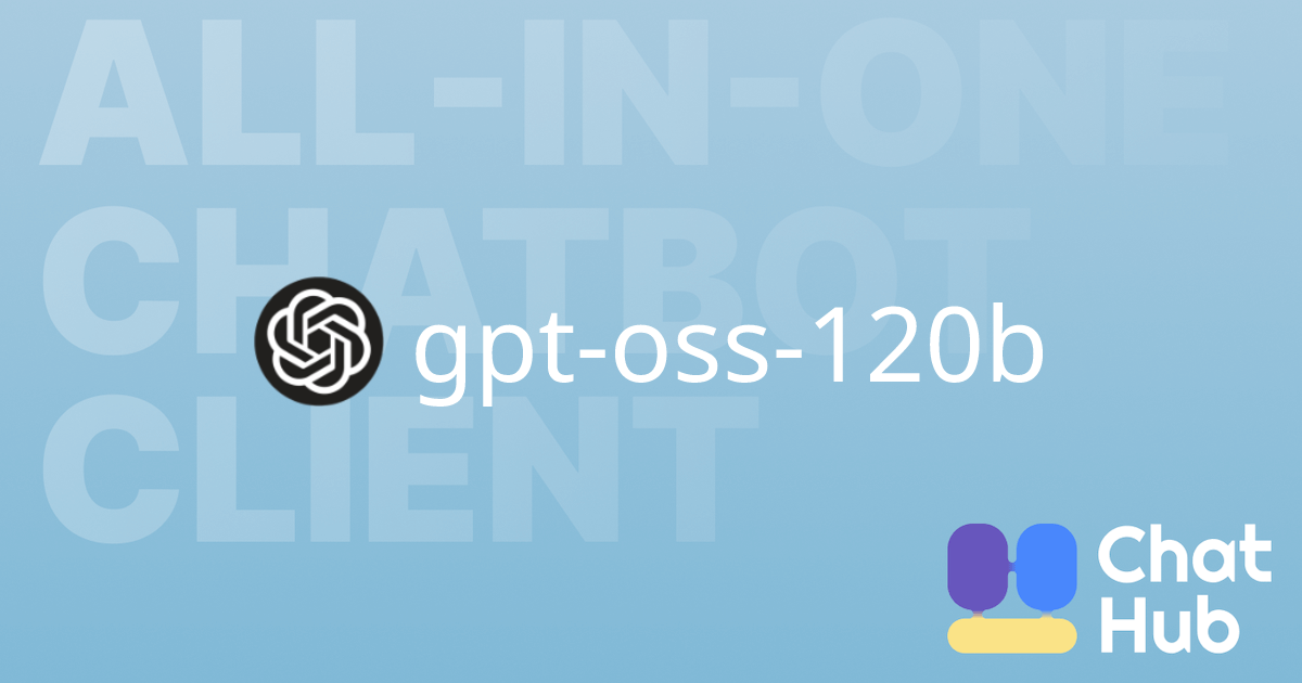 gpt-oss-120b Online Chat | ChatHub