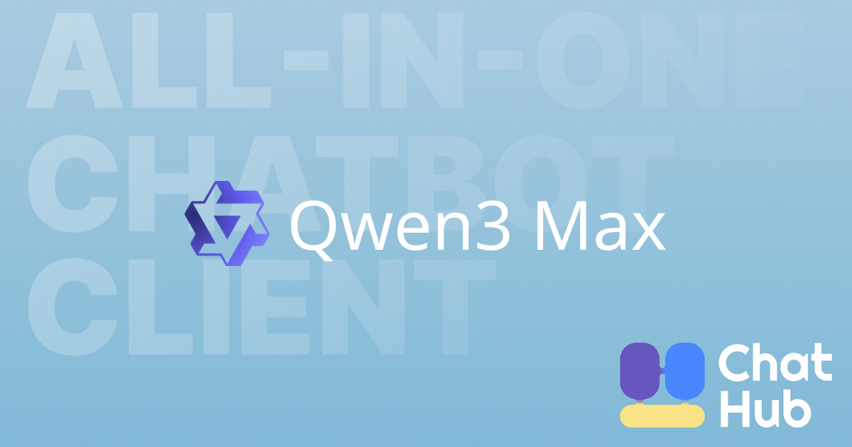 Qwen3 Max Online Chat | ChatHub